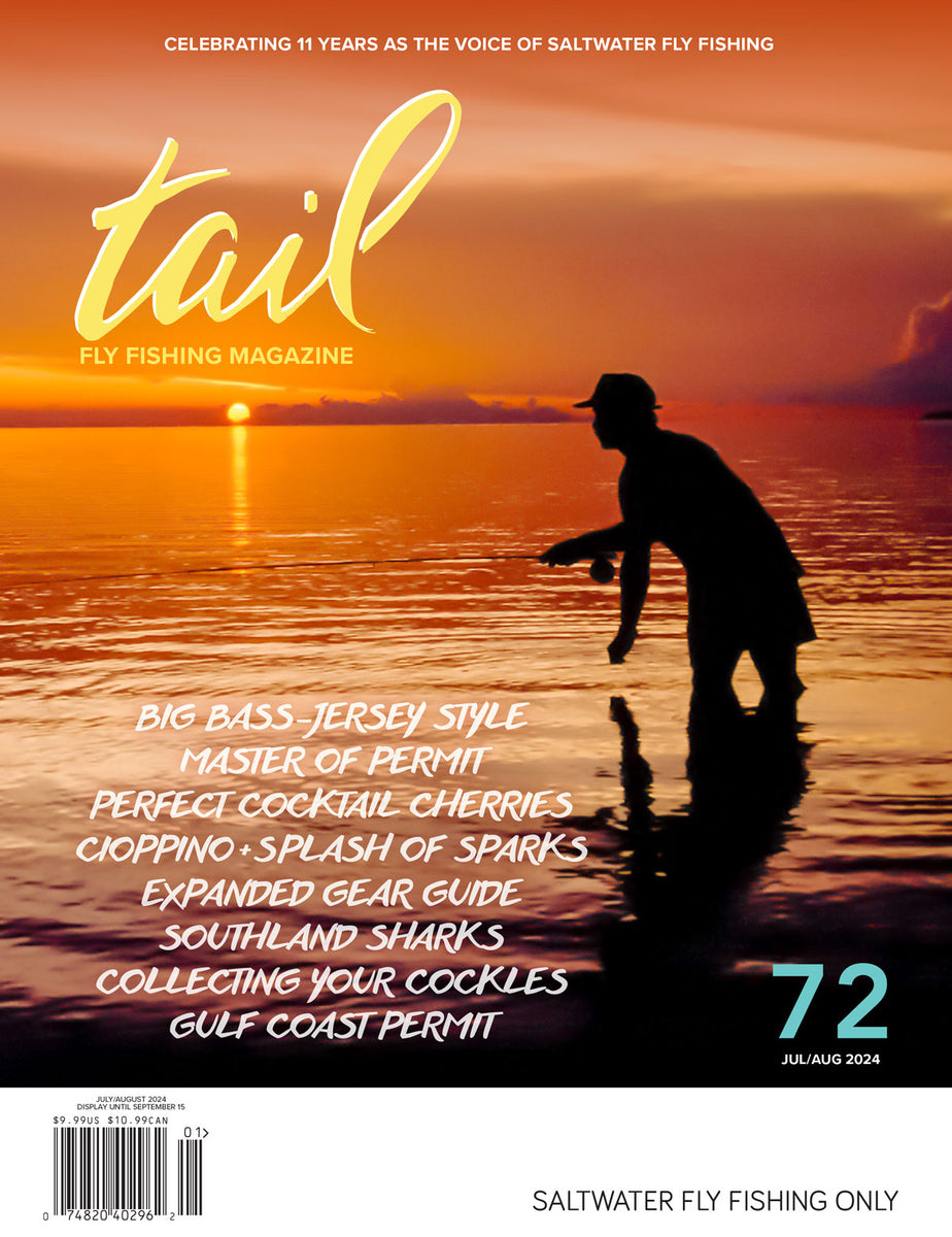Tail Fly Fishing Magazine #72 - July / August 2024 – Tail Magazine Fly Shop